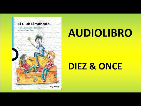 EL CLUB LIMONADA-Audiolibro- DIEZ & ONCE - YouTube