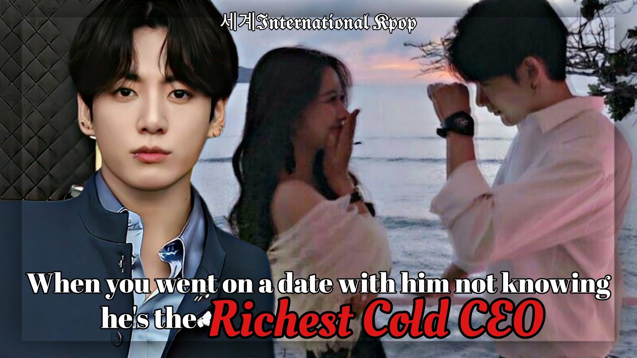 1/2 When you went on a date with him not knowing he's the Richest Cold ...