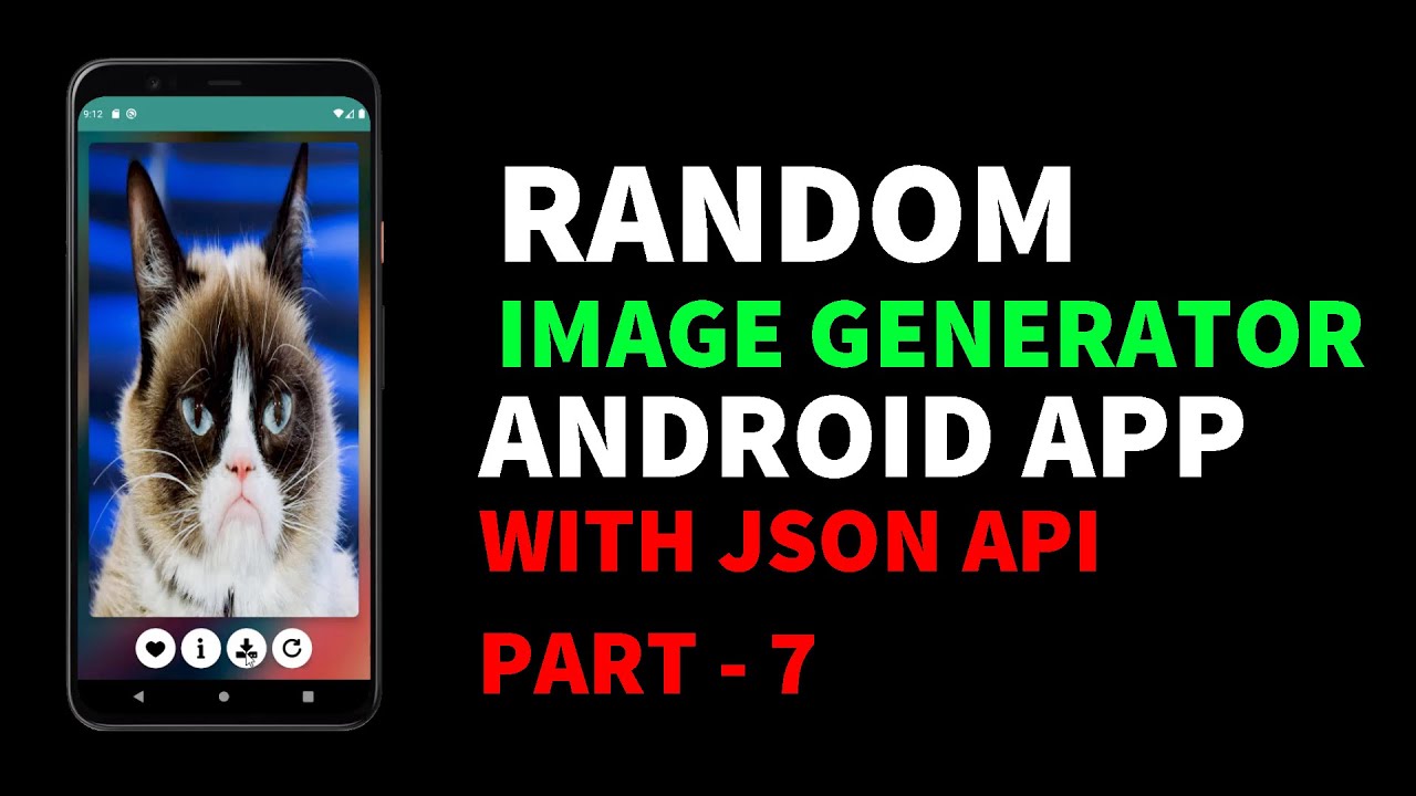Random Image Generator Android App Using JSON API | Final Part| Android ...