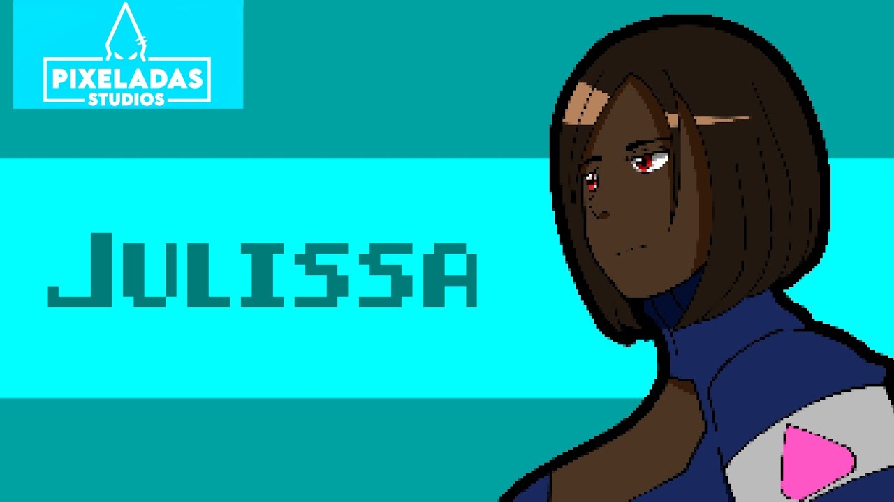 Character Introductions – JULISSA | Pixeladas Studios - YouTube