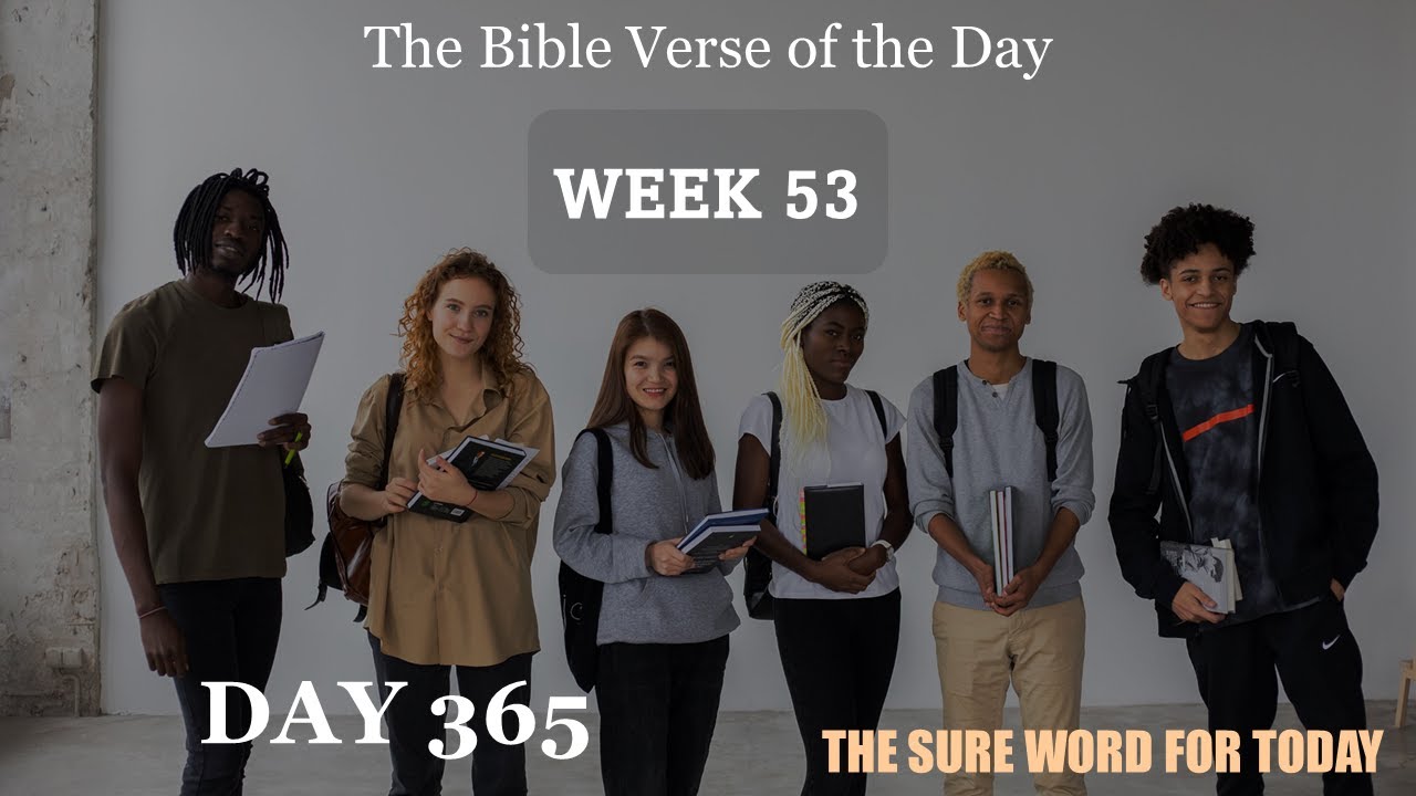 The Bible Verse of the Day |WEEK 53 |Day 365 - YouTube