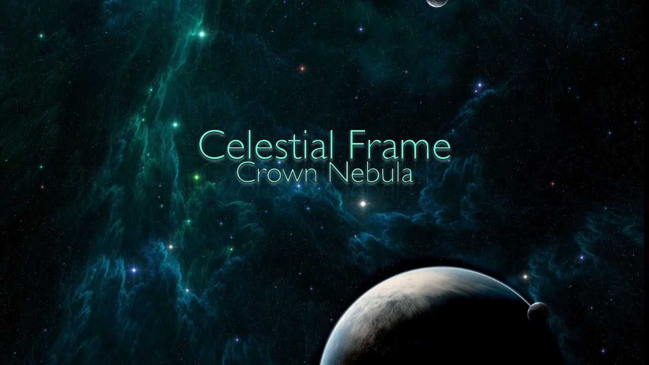 Celestial Frame - Crown Nebula Riff - YouTube