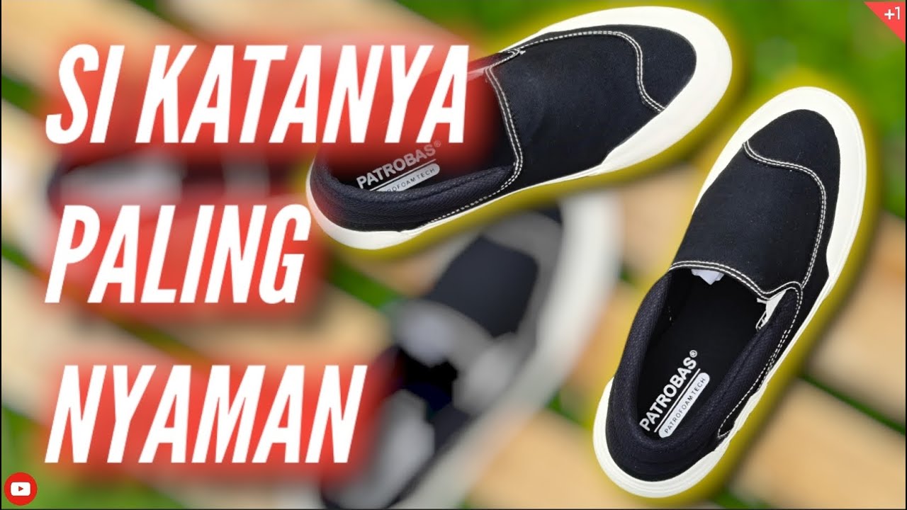 NYAMAN SIH, TAPI...FULL REVIEW PATROBAS CLOUD SLIP ON - YouTube