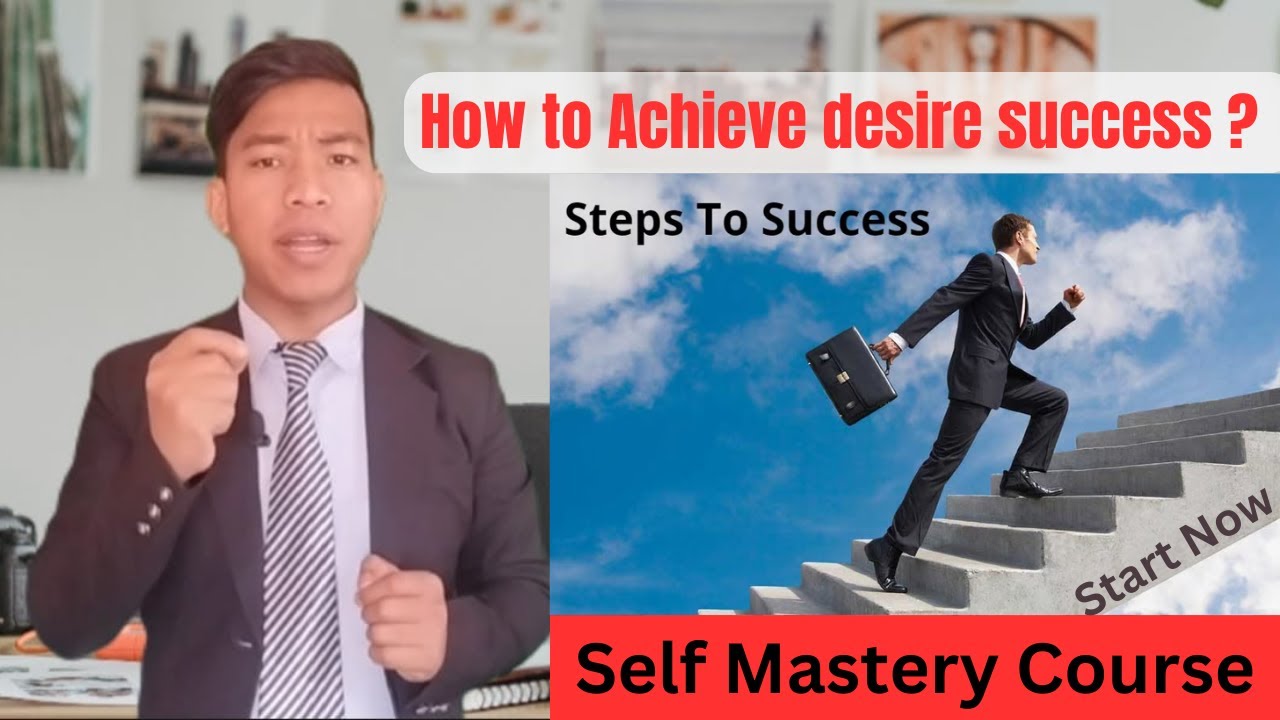 How to achieve Desire Success | Start Now | Part-1 | Self Mastery Program #BestSellerNepal - YouTube