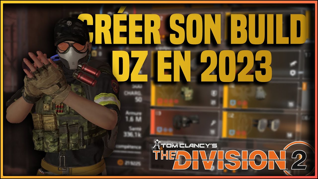 [The Division 2] CREER SON BUILD DZ EN 2023 !!! (tuto) - YouTube