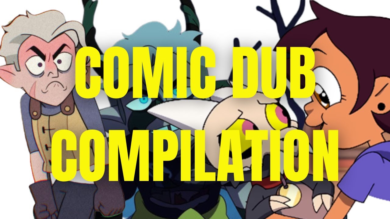 Owl House Comic Dub Compilation Repost Of My Dubs Youtube