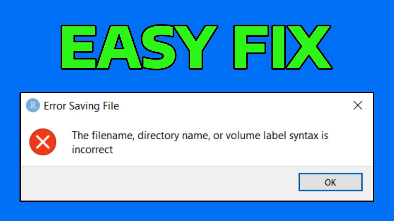 How To Fix The Filename Directory Name Or Volume Label Syntax Is