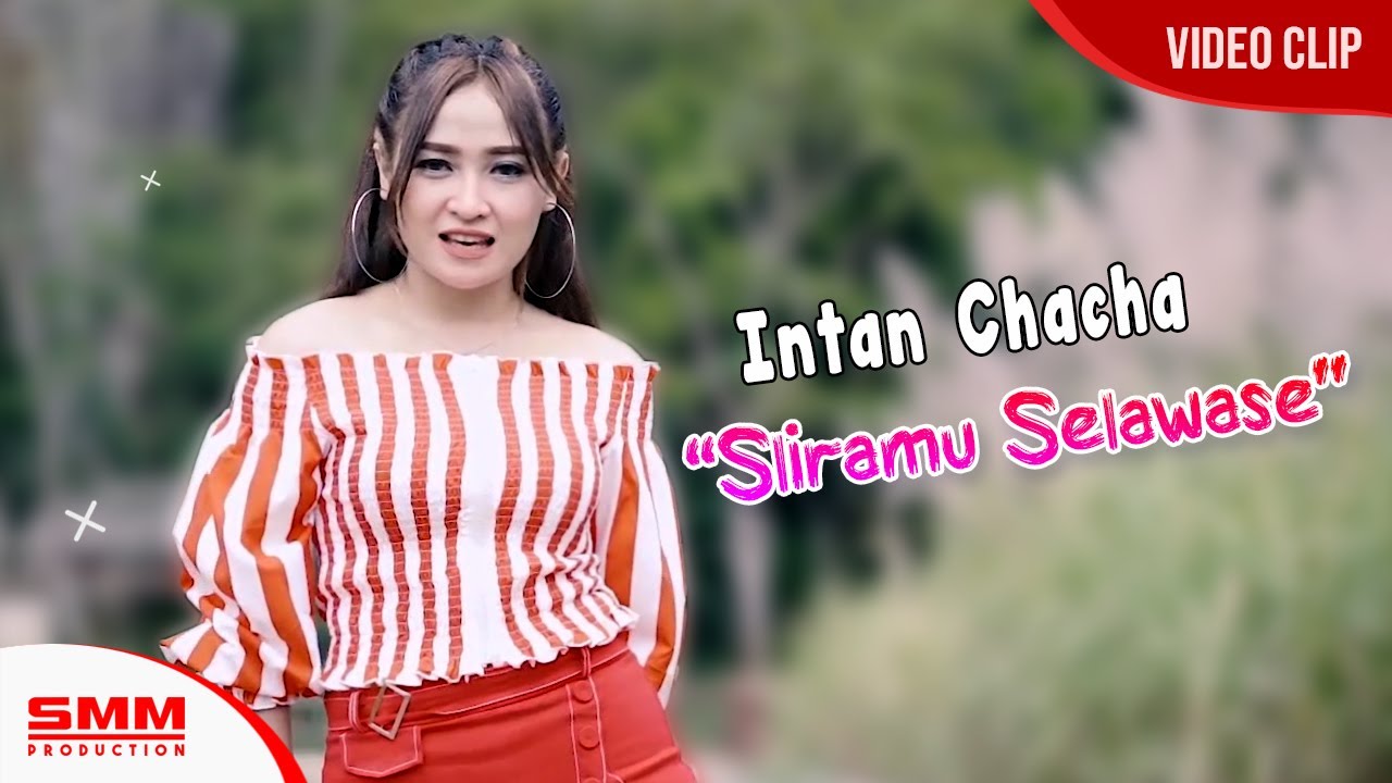 Intan Chacha - Sliramu Selawase (OFFICIAL VIDEO) {DJ ANGKLUNG} - YouTube