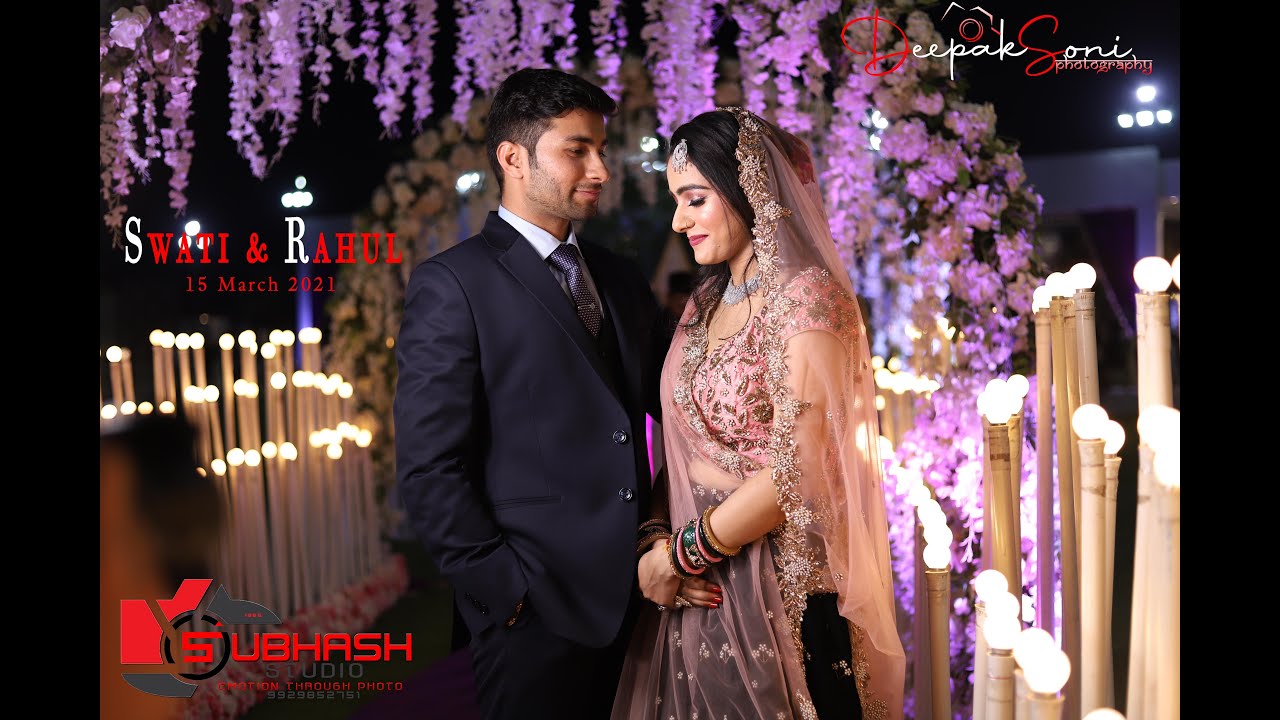 SWATI & RAHUL | BEST WEDDING STORY 2021 | DEEPAK SONI PHOTOGRAPHY | SUBHASH STUDIO | JHUNJHUNU ...