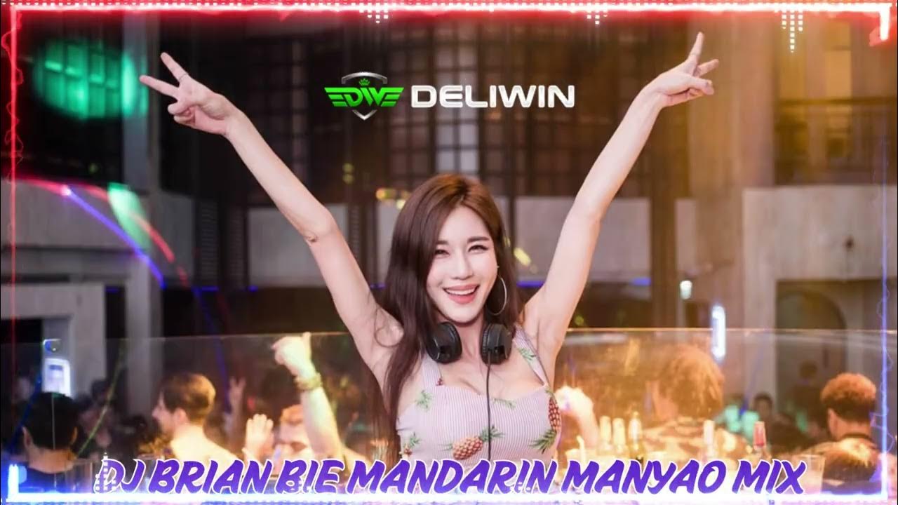 DELIWIN X DJ BRIAN BIE MANDARIN MANYAO MIX - YouTube