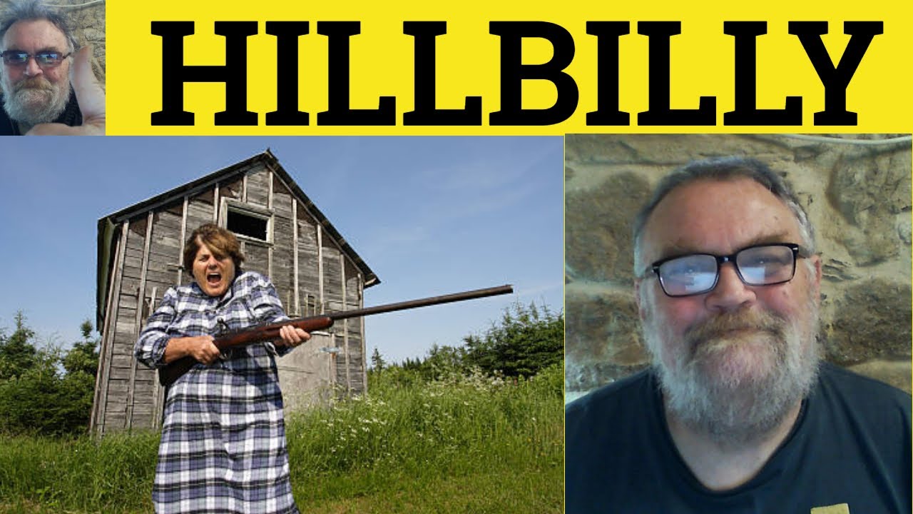 🔵 Hillbilly Meaning - Hillbilly Examples - Hillbilly Defined - US ...