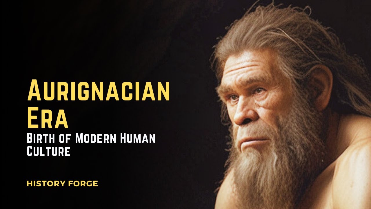 Aurignacian Era: Birth of Modern Human Culture | Human Evolution ...