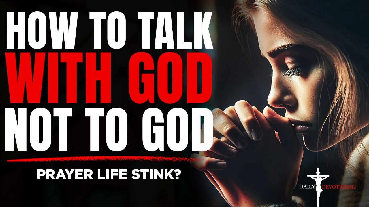 A Short Guide On How To Talk With God, Not To God ( Christian ...