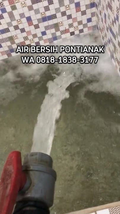 Jual Air Bersih di Jalan Karya Pontianak 0818-1838-3177 - YouTube