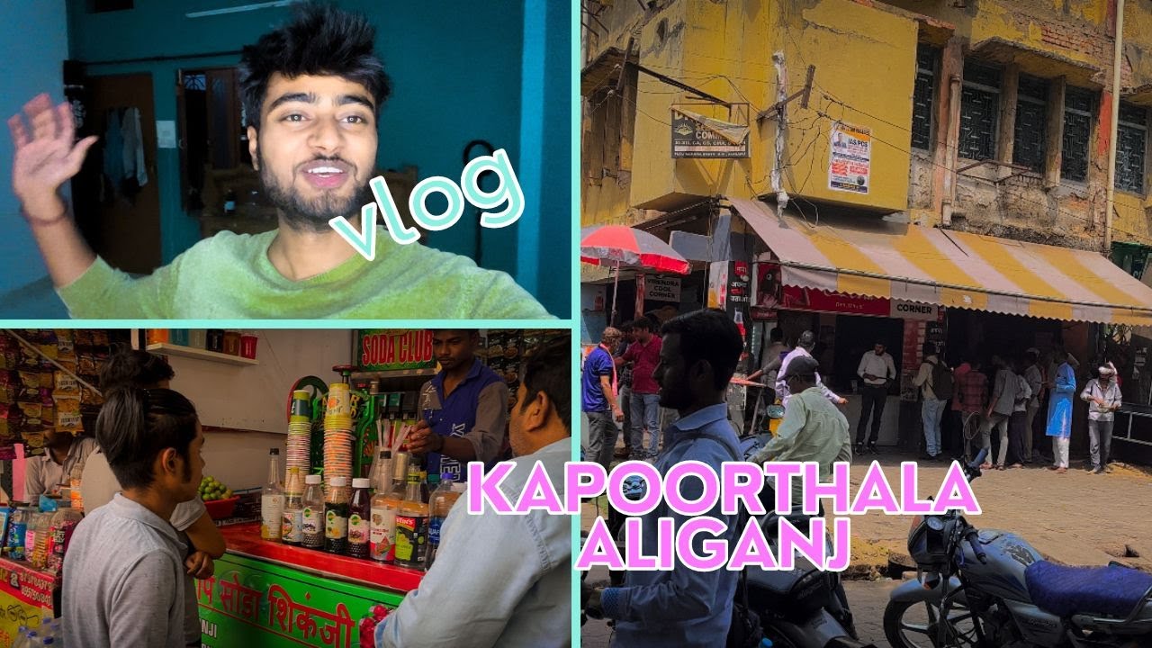 Aj hamm gye kapoorthala aliganj lucknow | daliy vlog | - YouTube
