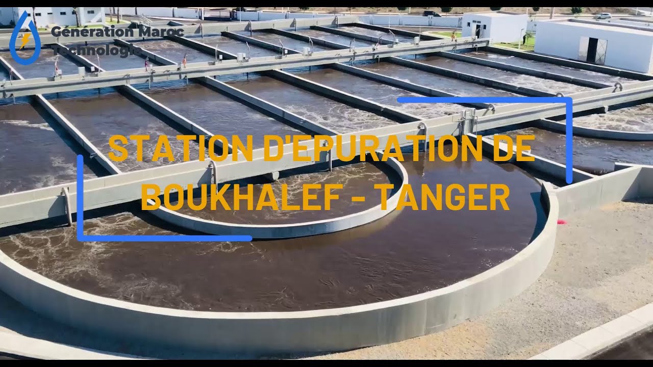 Station d'épuration des eaux usées de Boukhalef - Tanger - YouTube