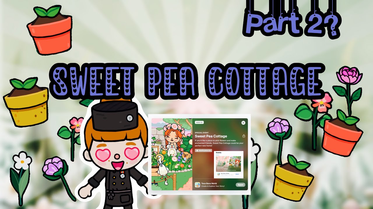 SWEET PEA COTTAGE 🫛🏡 | TOCA BOCA 🌎| part 2 - YouTube