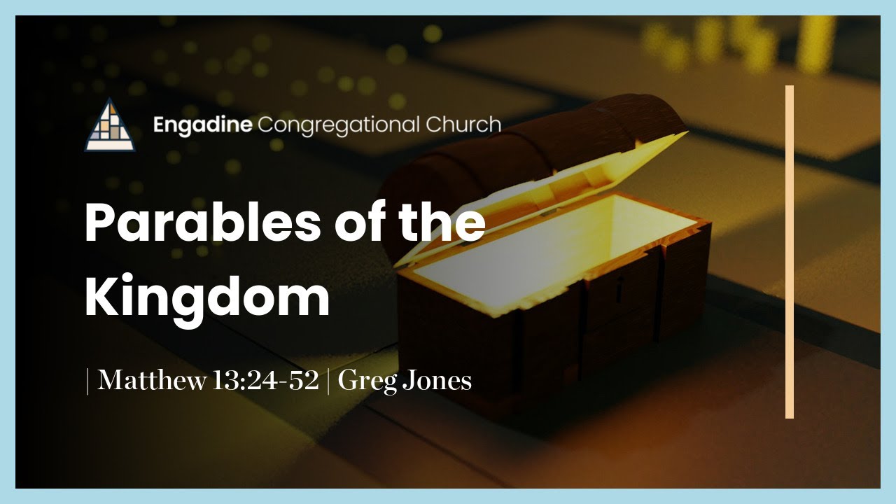 January 12 Parables of the Kingdom Matthew 13 24 52, Greg Jones - YouTube
