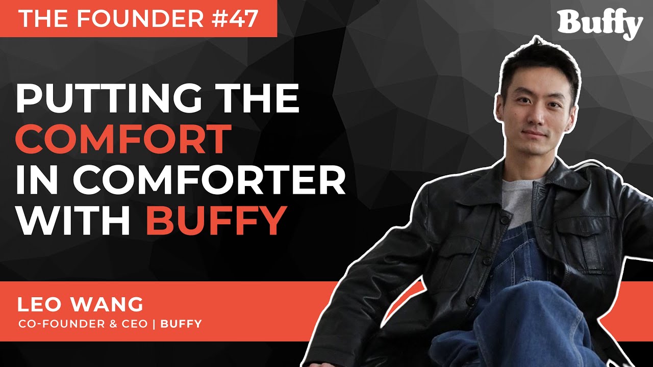 47. Leo Wang | Buffy (home goods – comfortable meets sustainable) - YouTube