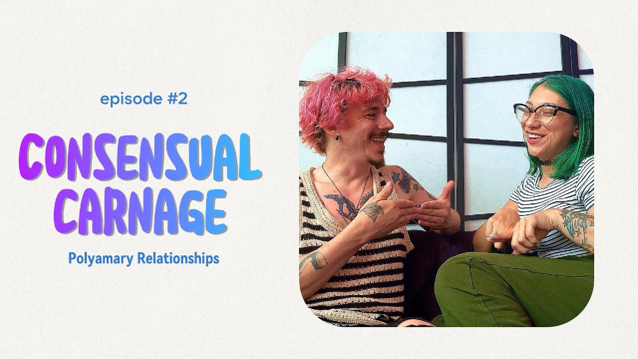 Consensual Carnage #2 Polyamory Relationships - YouTube