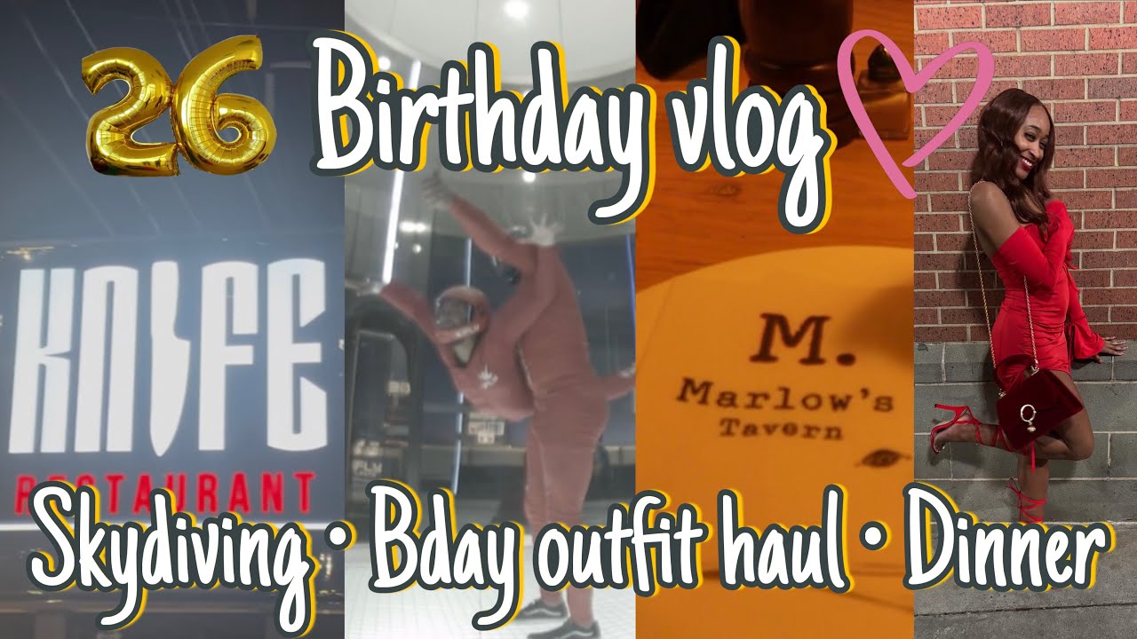26TH BIRTHDAY VLOG | SKYDIVING | HAUL | BIRTHDAY DINNER - YouTube