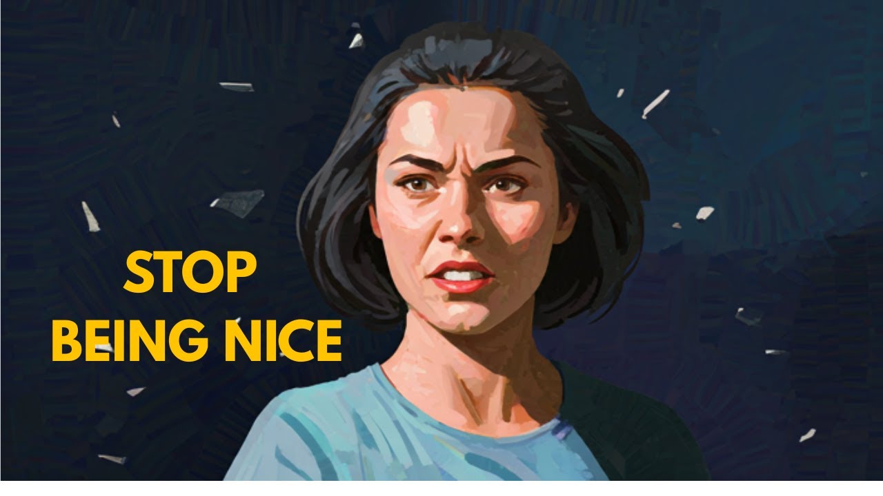 ET: Transform Weakness into Strength – Stop Being the "Nice Girl ...