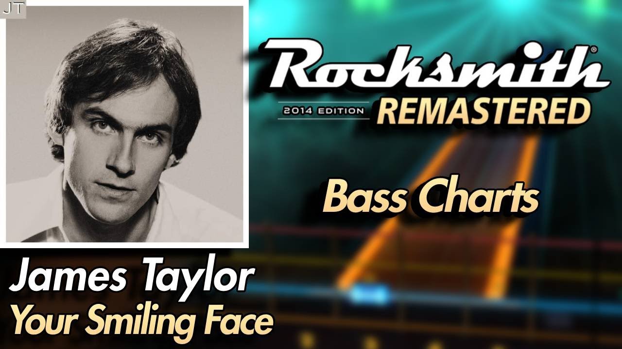 James Taylor - Your Smiling Face | Rocksmith® 2014 Edition | Bass Chart ...