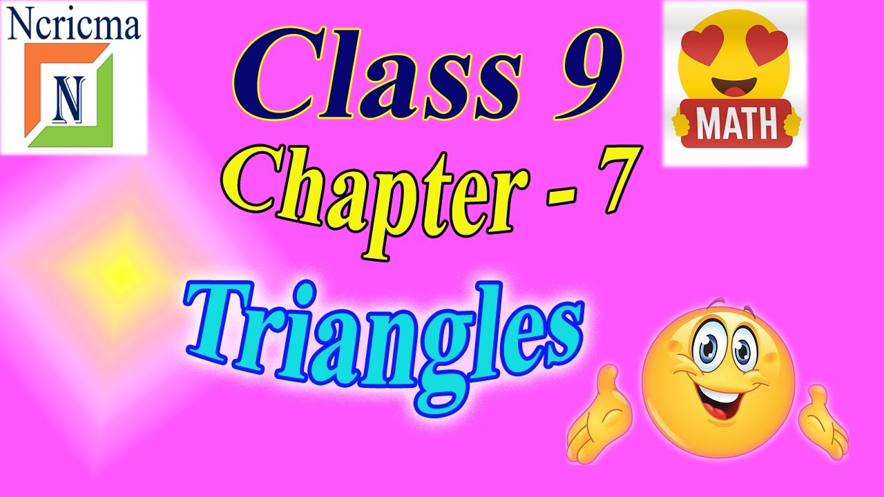 Class 9 Maths Ch - 7 || Triangles || NCERT - YouTube