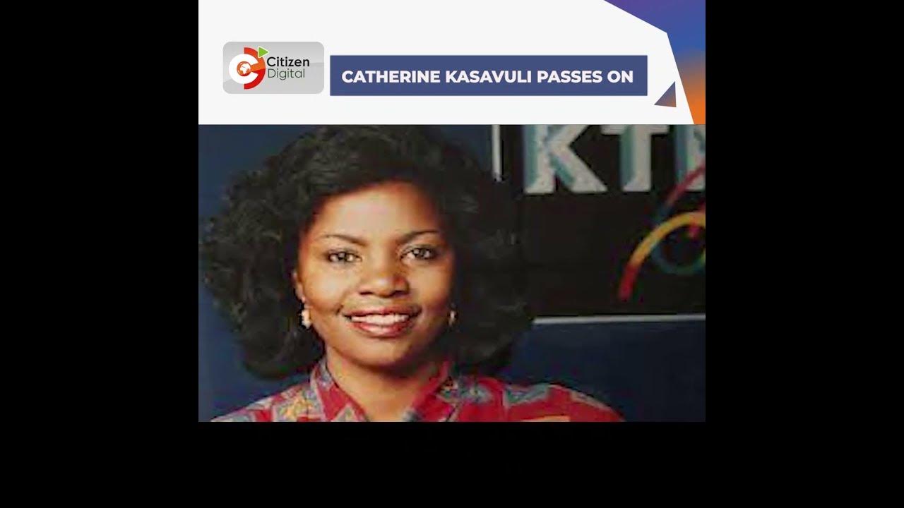Veteran Newscaster Catherine Kasavuli Dies At Kenyatta National