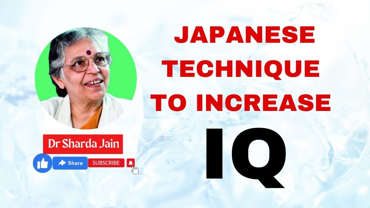 JAPANESE TECHNIQUE TO INCREASE IQ : Dr Sharda Jain - YouTube