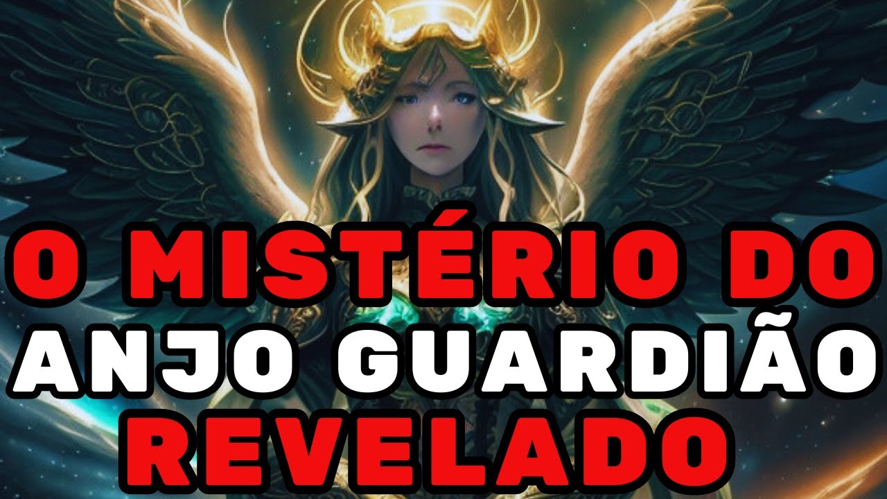 💫👼"DESVENDANDO os MISTÉRIOS do Anjo Guardião: Sua FORÇA e SABEDORIA!"🕊 ...