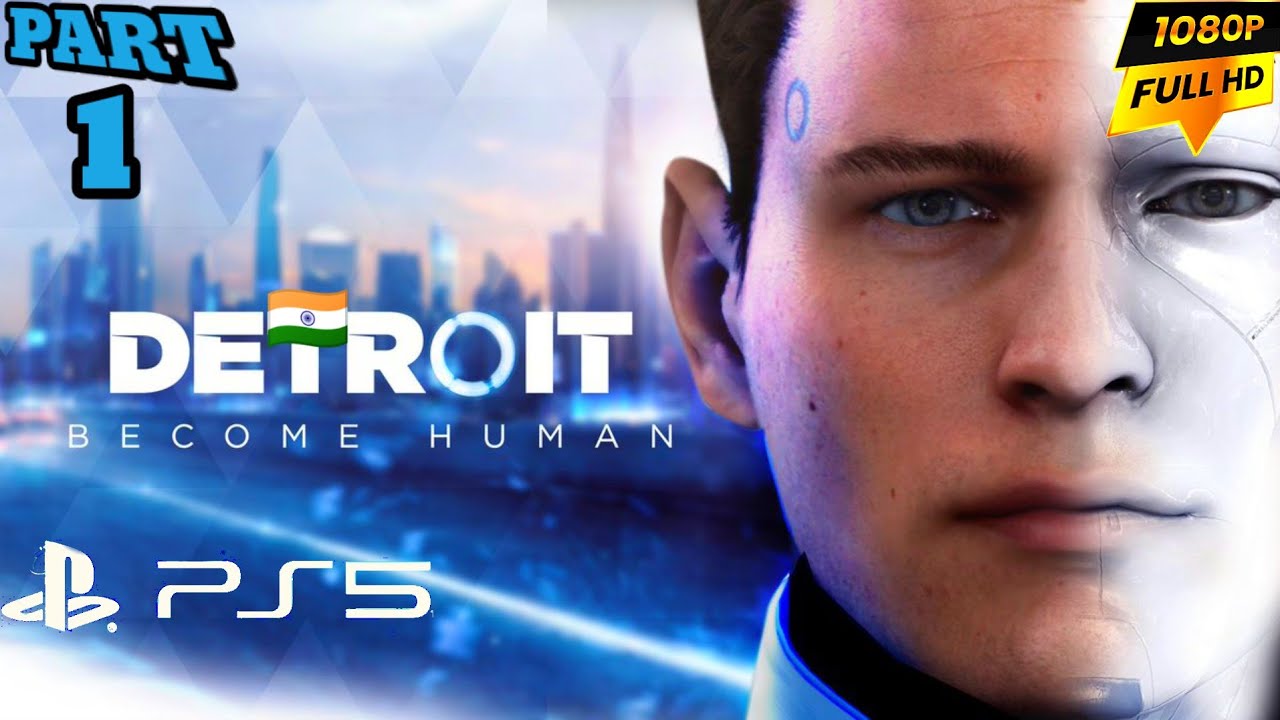Detroit Become Human ( Part 1 ) Gameplay on { Ps5} INDIA 🇮🇳 - YouTube