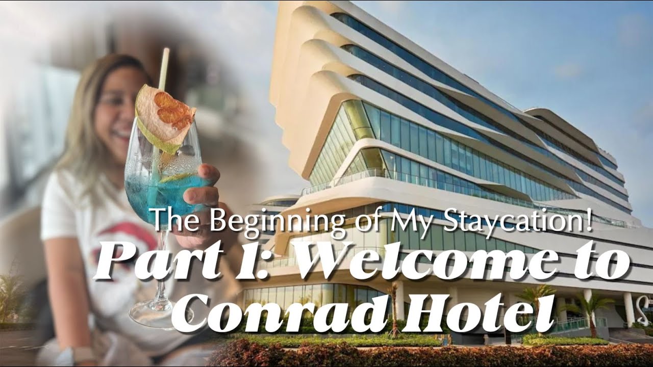 Wella Vlogs 7 Part 1: Welcome to Conrad Hotel – The Beginning of My ...