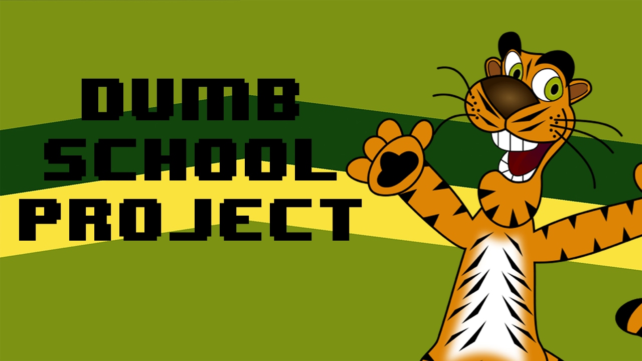 Dumb School Project - YouTube