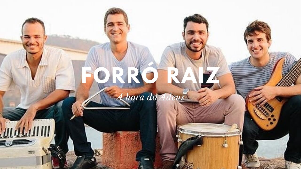 Forró Raiz - A hora do adeus - YouTube
