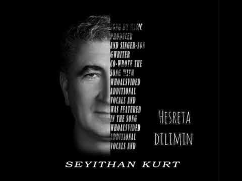 SEYİTHAN KURT. HESRETA DILİMIN