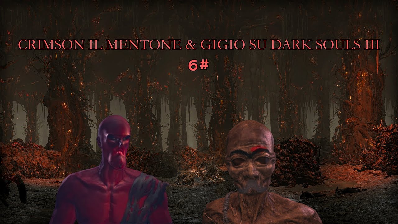 Seamless co-op con Manu su Dark Souls 3 - CRIMSON IL MENTONE & GIGIO 6 ...