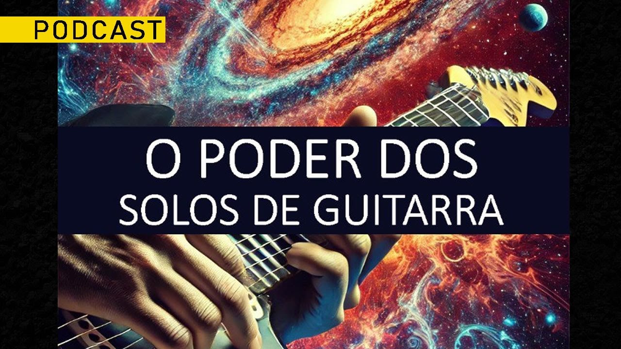 O Poder dos Solos de Guitarra - PODCAST Jc Rock - YouTube