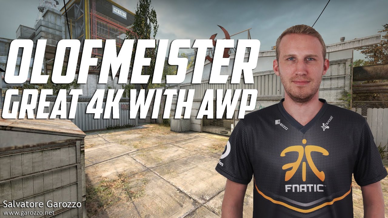 CSGO: Olofmeister great 4K with AWP - YouTube