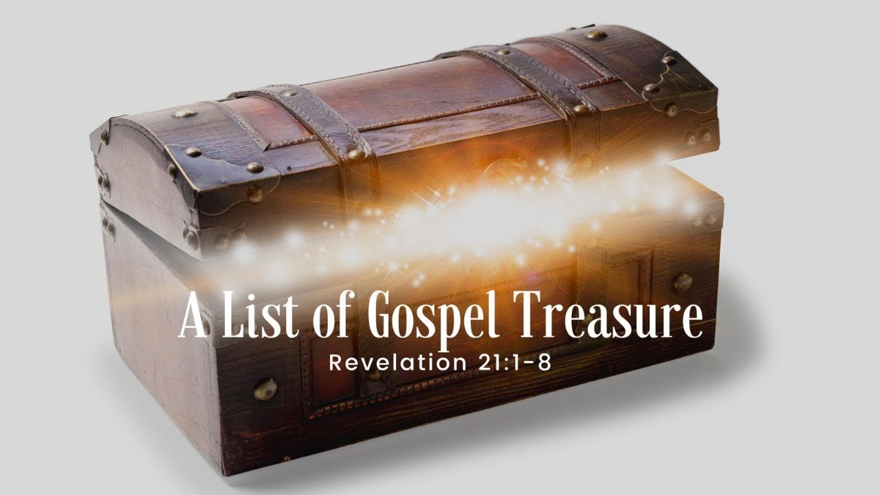 Revelation 21:1-8: A List of Gospel Treasure (Andrew Curry) - YouTube