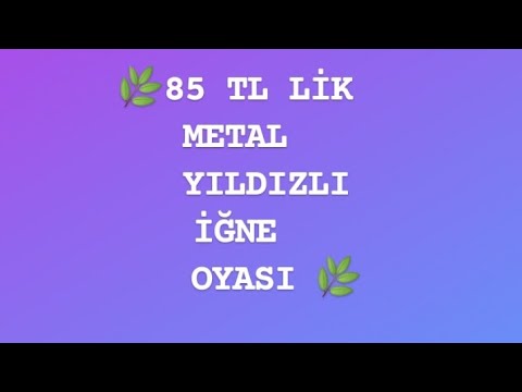 85 TL LİK METAL YILDIZLI İĞNE OYASI MODELİ 🌿PULLU İĞNE OYAM SİPARİŞ REKORU KIRDI🌿 #needlelace