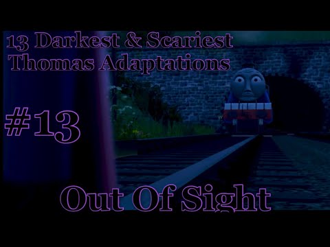 13 DARKEST & SCARIEST THOMAS ADAPTATIONS: Out Of Sight - YouTube