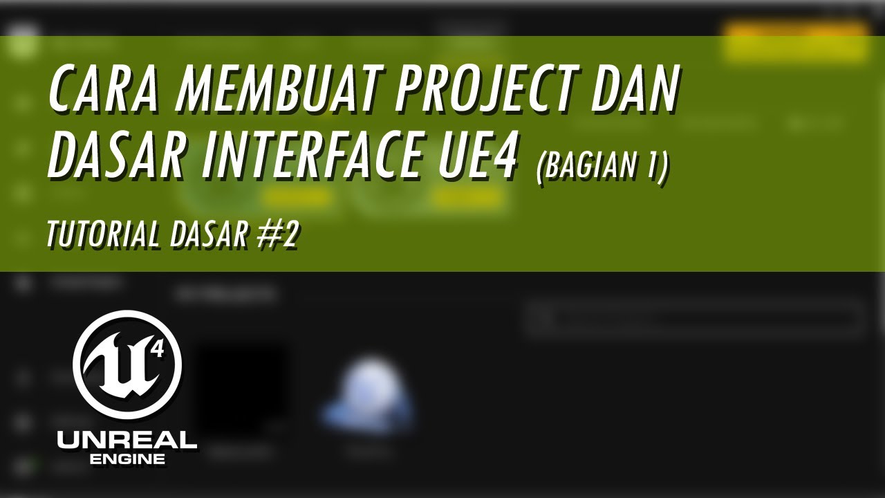 Pengenalan Interface Unreal Engine 4 (Bagian 1) - Tutorial Dasar UE4 #2 ...