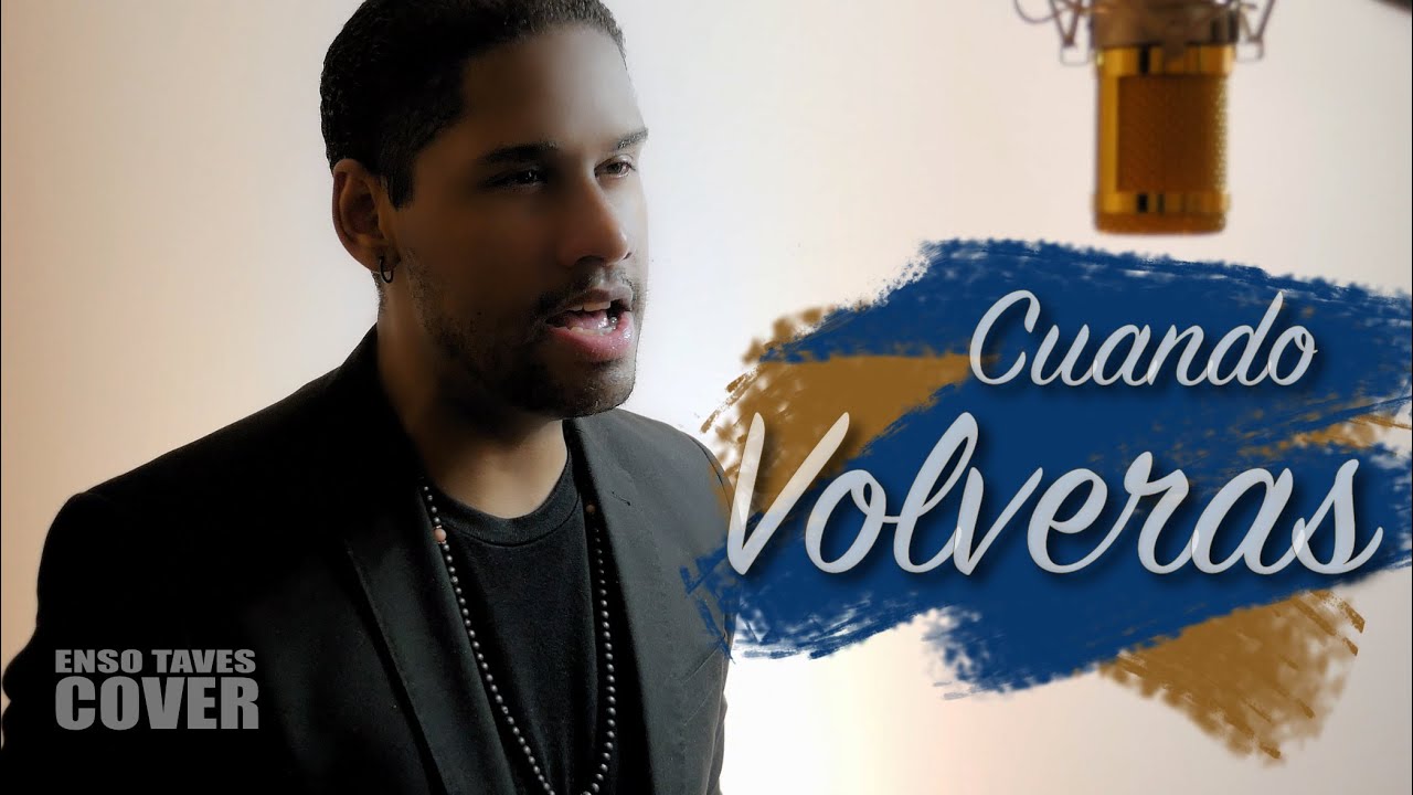 Cuando Volveras - Romeo Santos (Cover by Enso Taves) - YouTube