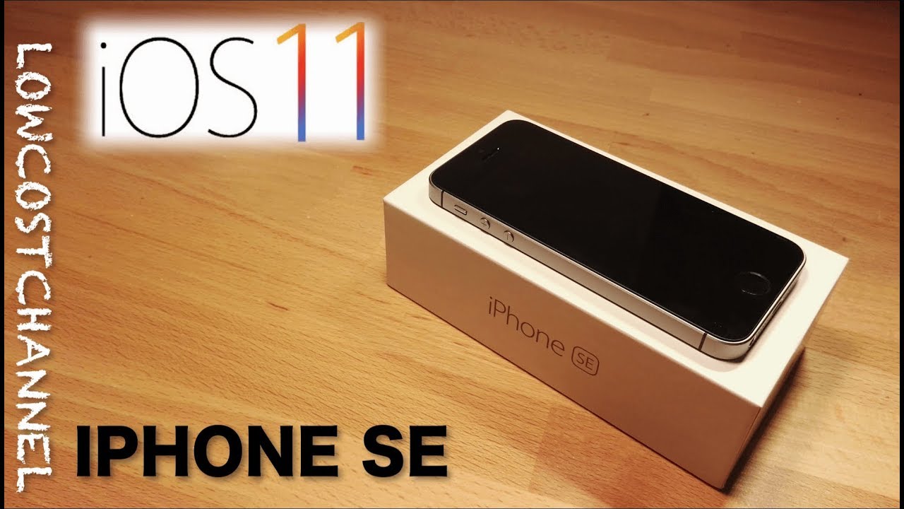 IPHONE SE / IOS 11 - YouTube