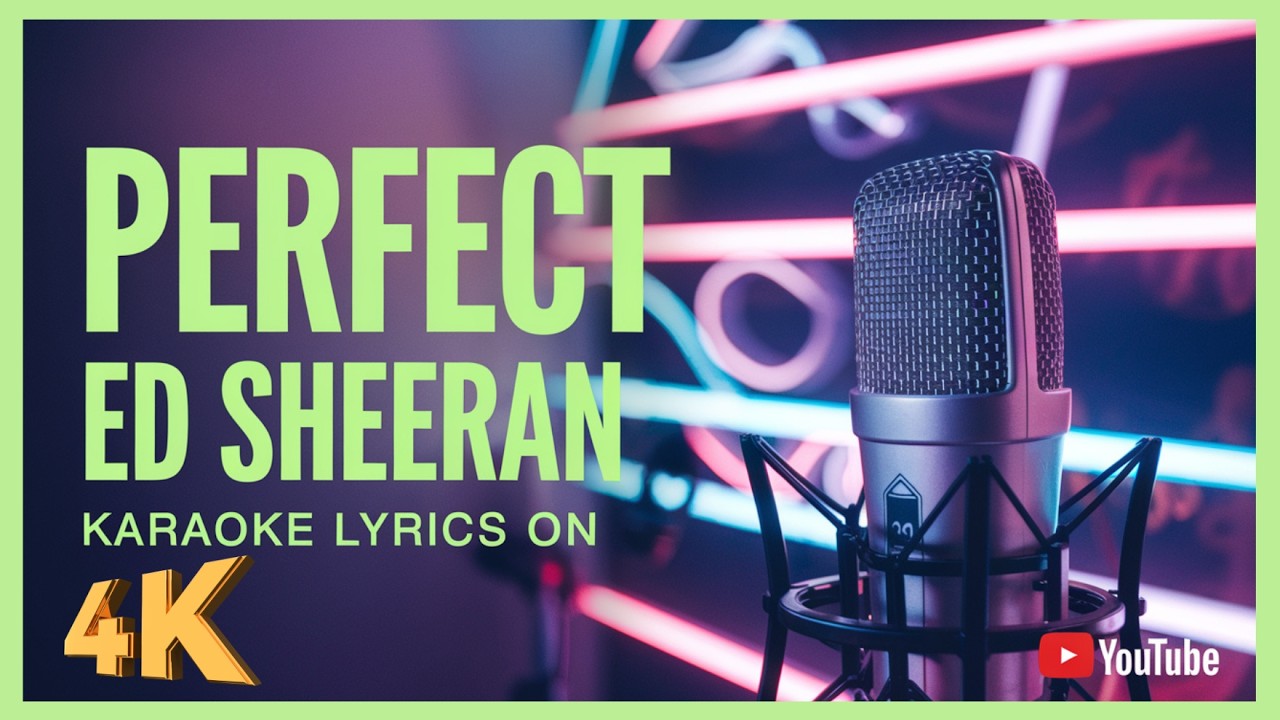 ED SHEERAN - PERFECT (KARAOKE SONGS With lyrics - Original key) HD ...