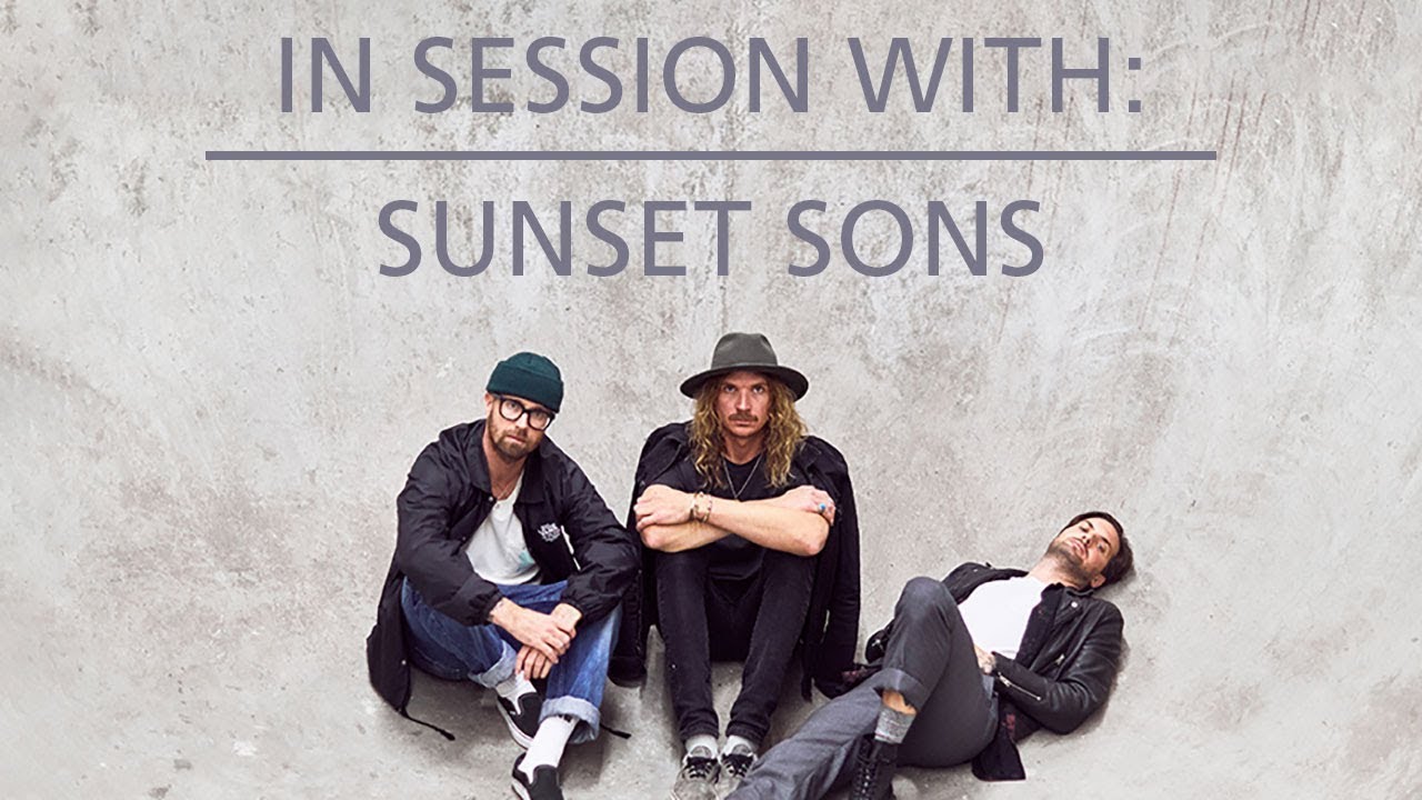 In Session With: Sunset Sons - 'Heroes' - YouTube