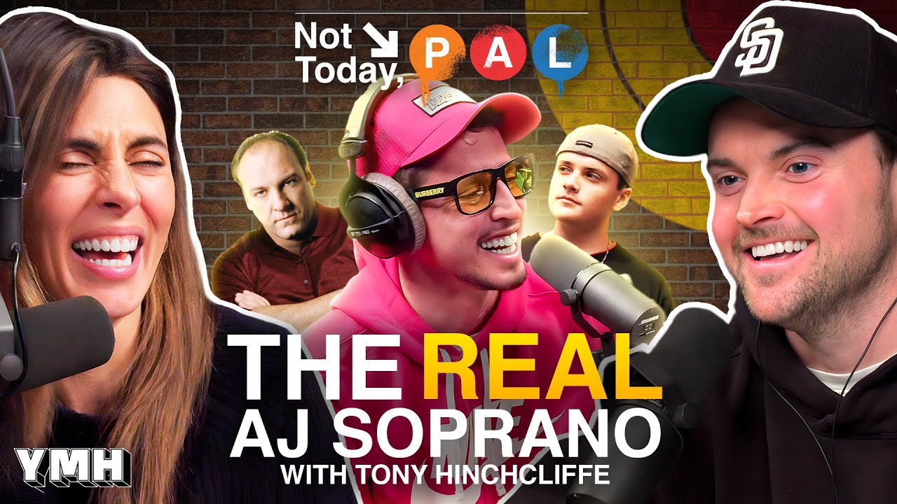 The Real AJ Soprano w/ Tony Hinchcliffe | Not Today, Pal - YouTube