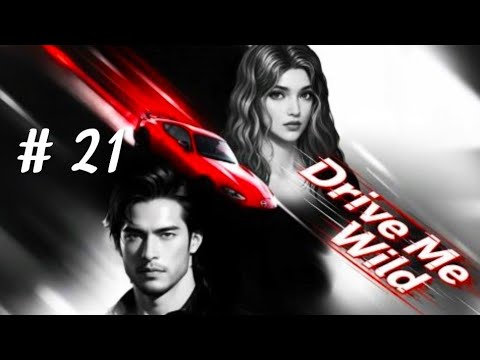 Chapters Interactive Stories : Drive Me Wild l Chapter 21 l 💎💎 - YouTube