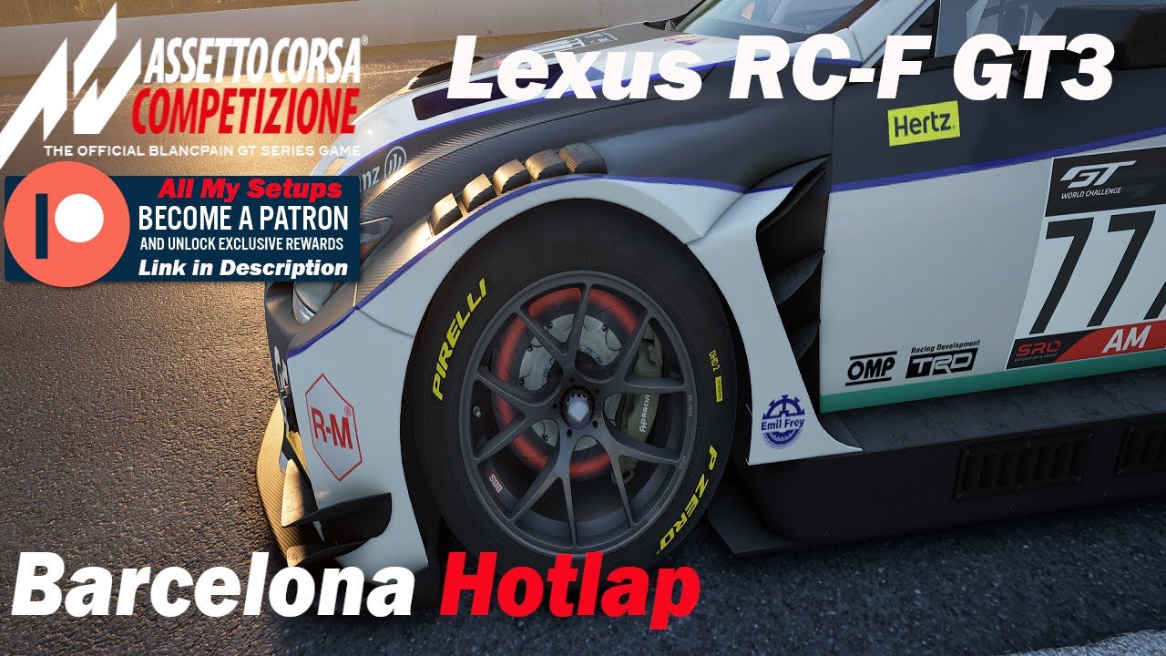 Assetto Corsa Competizione ACC Hotlap Lexus RCF GT3 Setup at Barcelona ...